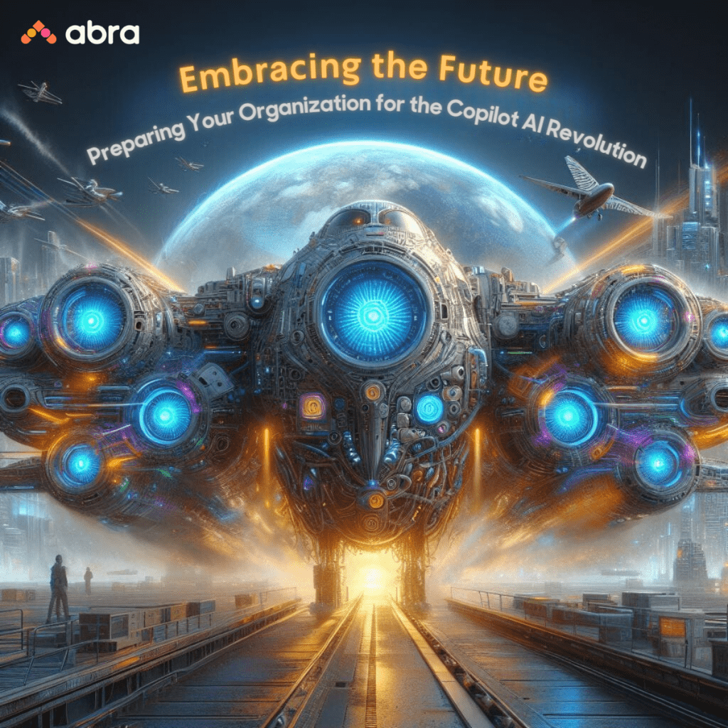 Embracing the Future: Preparing Your Organization for the Copilot AI Revolution - abra-it